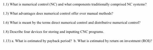 Solved 1.1) What is numerical control (NC) and what | Chegg.com