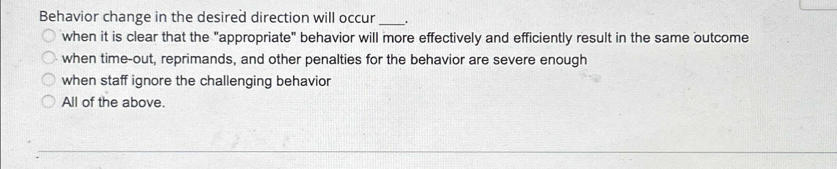 Solved Behavior change in the desired direction will | Chegg.com