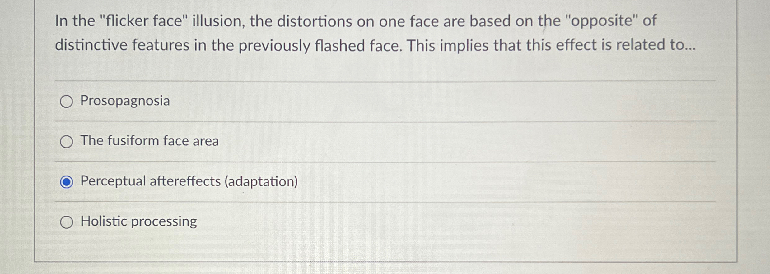 Solved In the "flicker face" illusion, the distortions on | Chegg.com