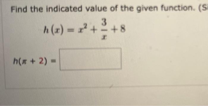 Solved Find the indicated value of the given function. | Chegg.com