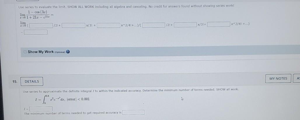 Solved Use series to evaluate the limit. SHOW ALL WORK | Chegg.com