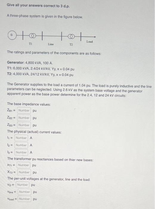 Solved Give all your answers correct to 3 d.p. A three-phase | Chegg.com