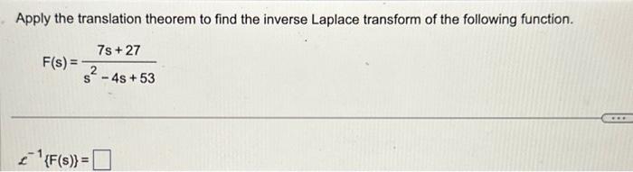 Solved Apply the translation theorem to find the inverse | Chegg.com