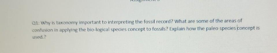 Solved Q1: Why is taxonomy important to interpreting the | Chegg.com