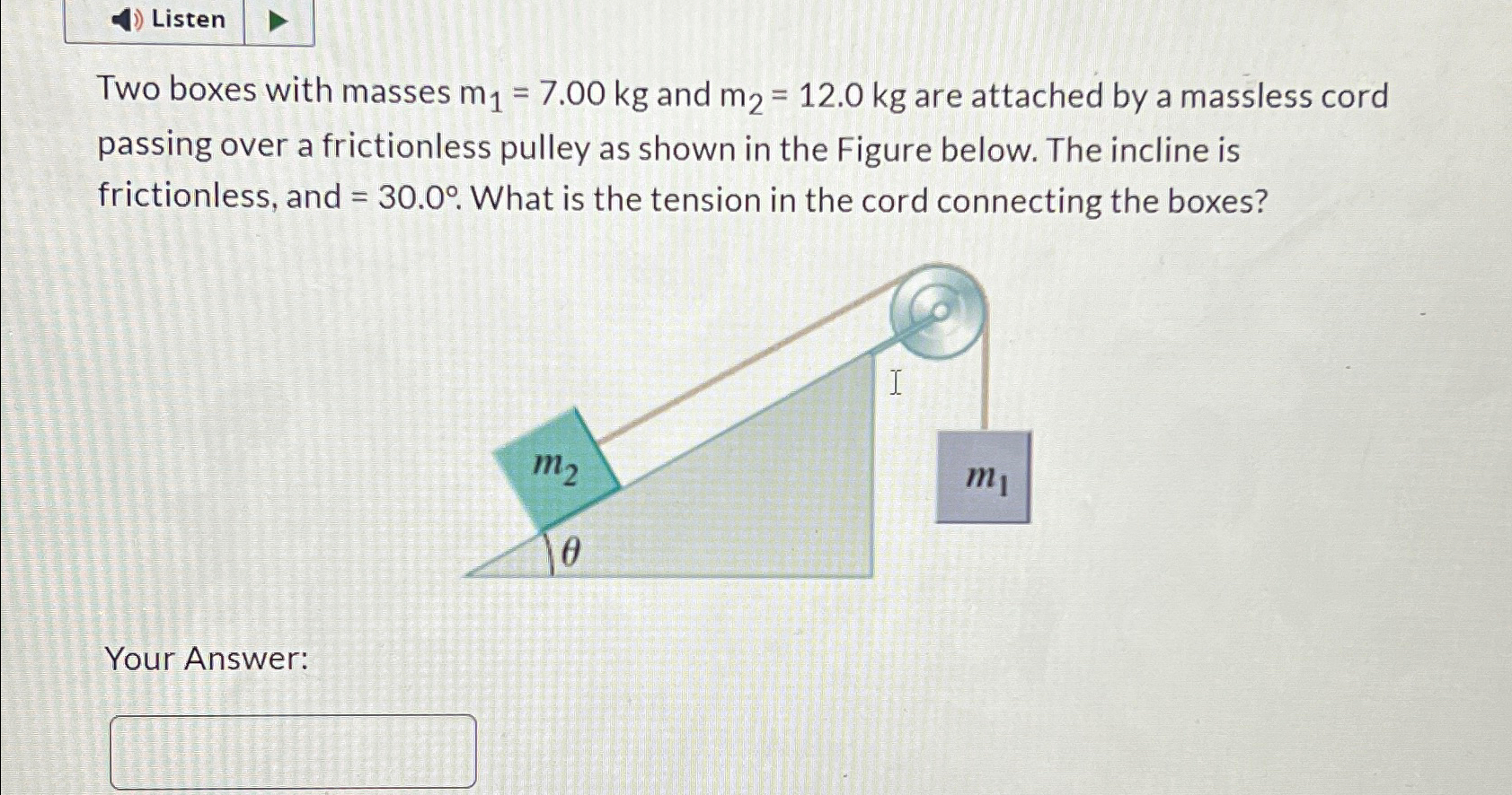 Solved ListenTwo boxes with masses m1=7.00kg ﻿and m2=12.0kg | Chegg.com