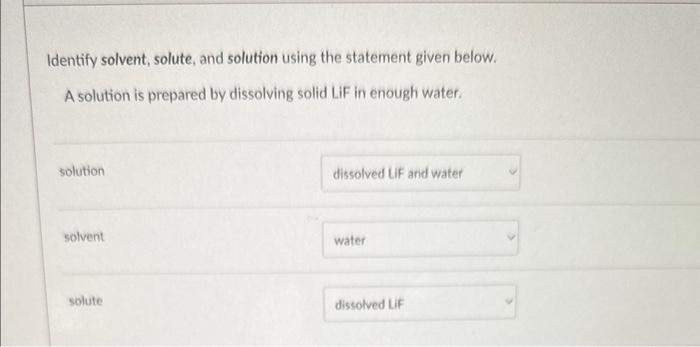 Solved identify solvent, solute , and solution using the | Chegg.com