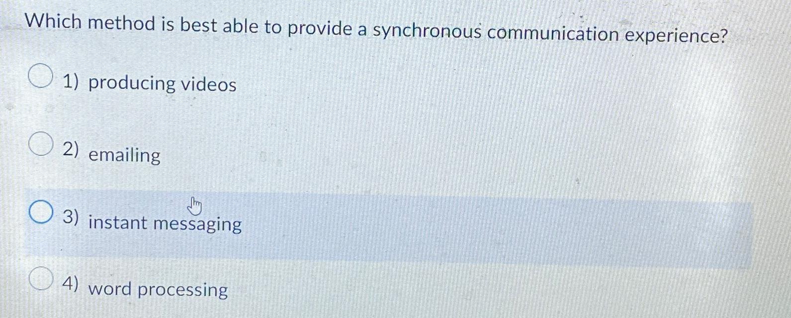 Solved Which method is best able to provide a synchronous | Chegg.com