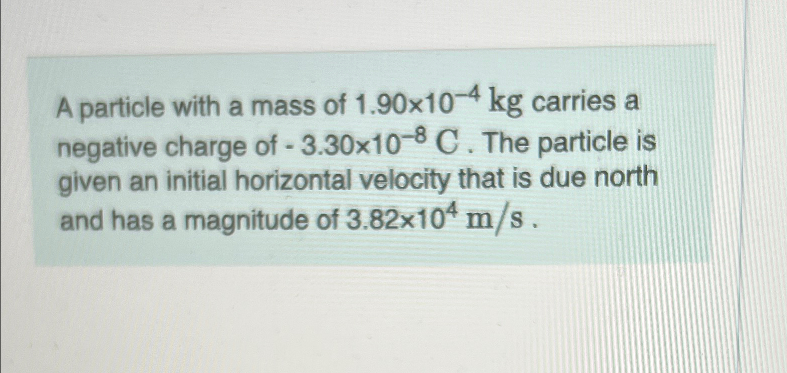 A particle with a mass of 1.90×10-4kg ﻿carries a | Chegg.com