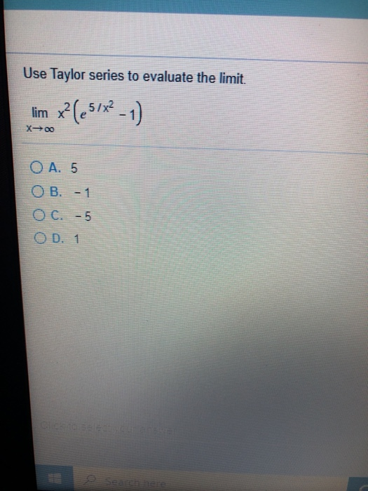 Solved Use Taylor series to evaluate the limit. lim x+(451x2 | Chegg.com