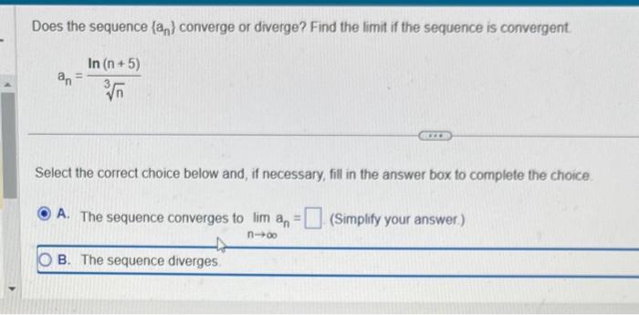 Solved Does the sequence {an} converge or diverge? Find the | Chegg.com