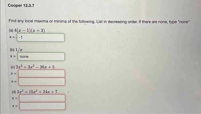 Solved Find any local maxima or minima of the following. | Chegg.com