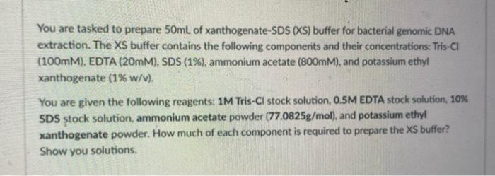 Solved You are tasked to prepare 50mL of xanthogenate-SDS | Chegg.com