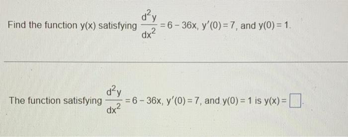 Solved Find the function y(x) satisfying | Chegg.com