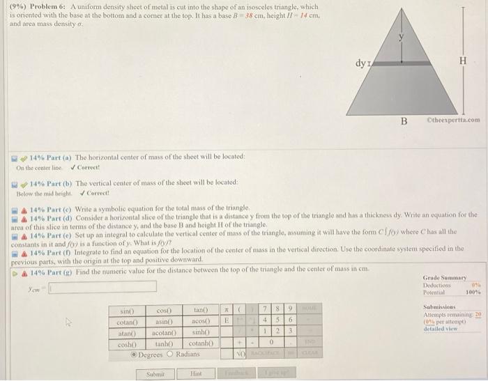 [Solved]: (9%) Problem 6: A uniform density sheet of metal