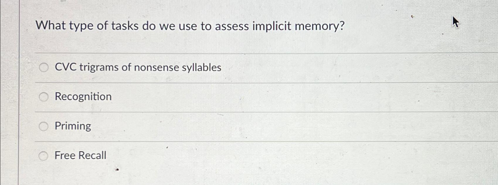Solved What type of tasks do we use to assess implicit | Chegg.com