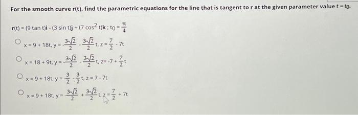 Solved For the smooth curve r(t), find the parametric | Chegg.com