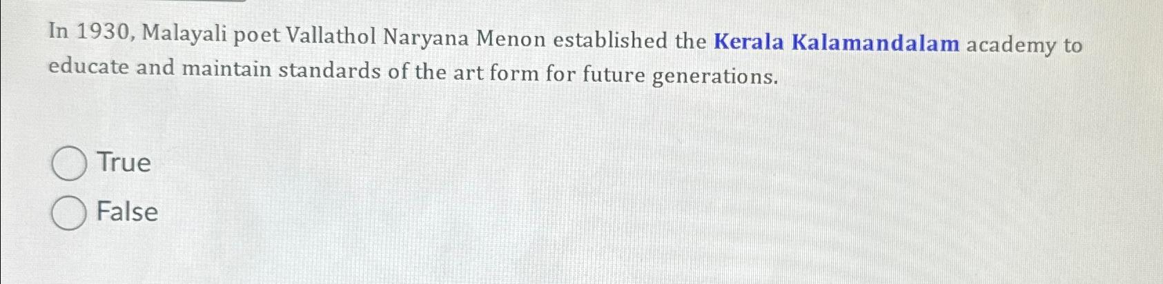 Solved In 1930, ﻿Malayali poet Vallathol Naryana Menon | Chegg.com