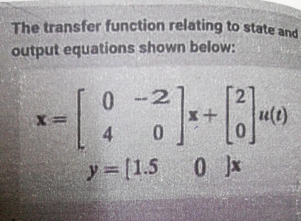 Solved The transfer function relating to state and output | Chegg.com