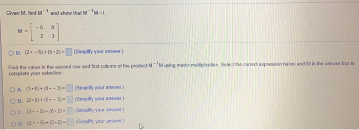 Solved Given M, find M^-1 and show that M^-1M=I . Solve each | Chegg.com
