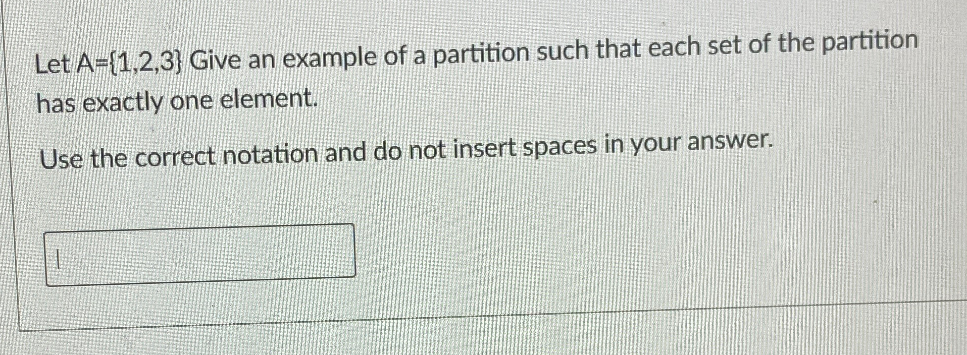 Solved Let A={1,2,3} ﻿Give an example of a partition such | Chegg.com