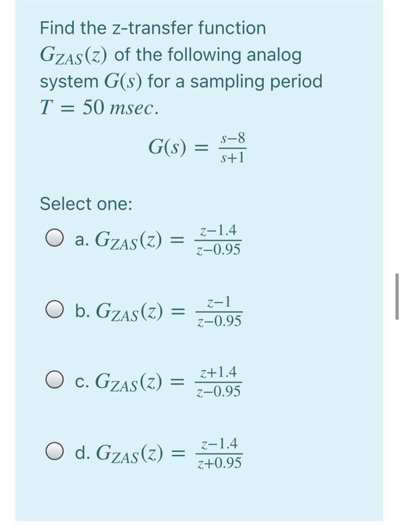 Solved Find the z-transfer function GZAS(z) of the following | Chegg.com