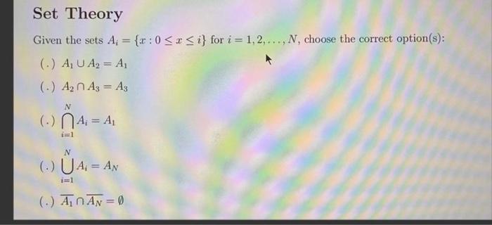 Solved Set Theory Given the sets A = {:0 | Chegg.com