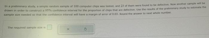 Solved in a preliminary study, a simple random sample of 100 | Chegg.com