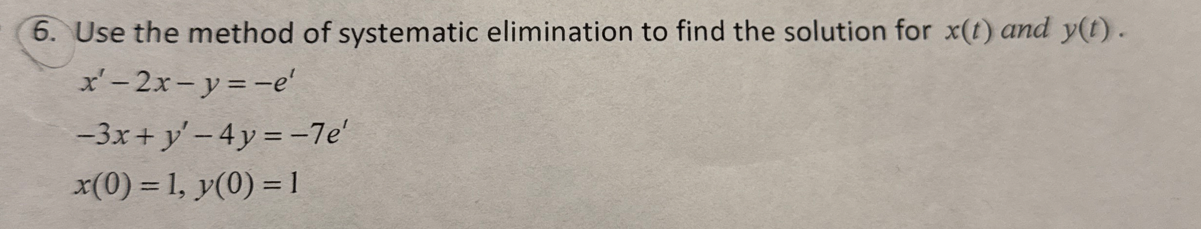 Solved Use the method of systematic elimination to find the | Chegg.com
