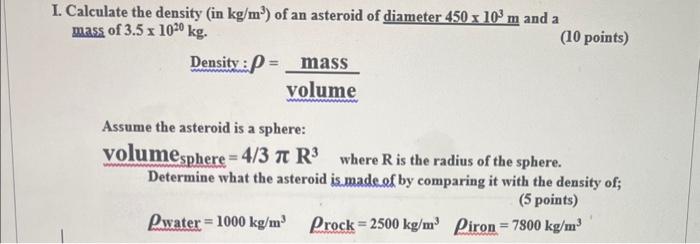 Solved I. Calculate the density (in kg/m3 ) of an asteroid | Chegg.com