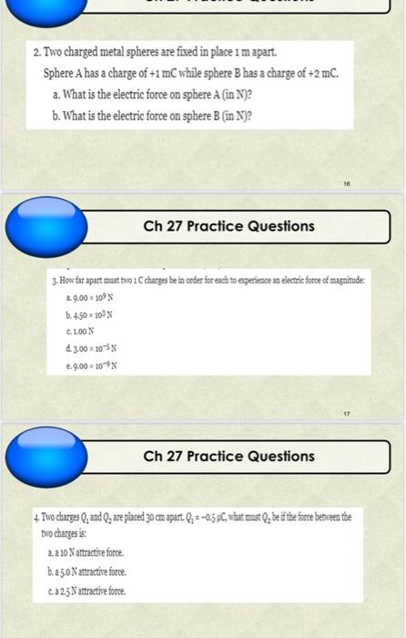 Solved 2. Two charged metal spheres are fixed in place 1 m | Chegg.com