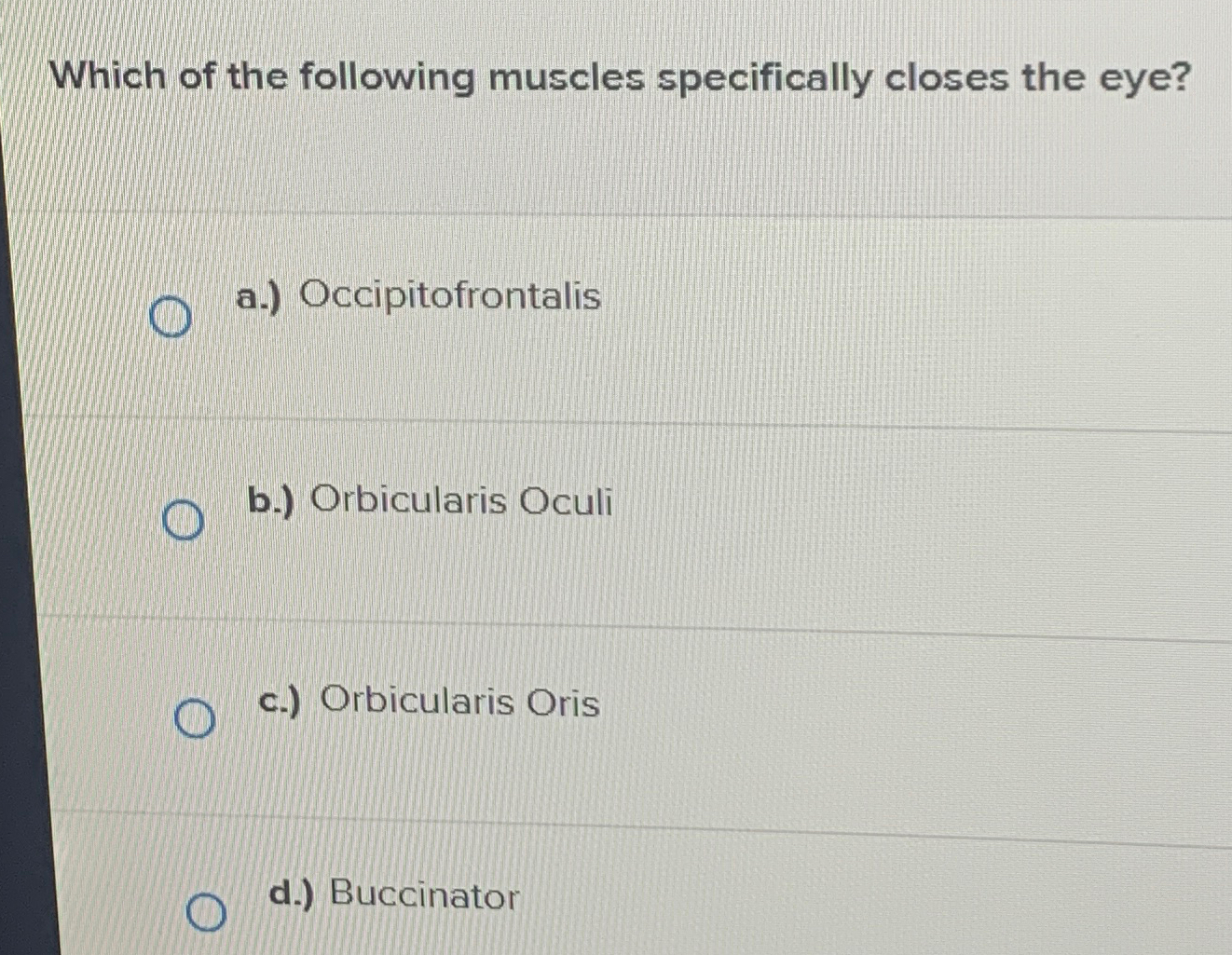 Solved Which of the following muscles specifically closes | Chegg.com