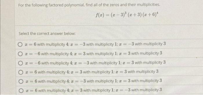 Solved For the following factored polynomial, find all of | Chegg.com