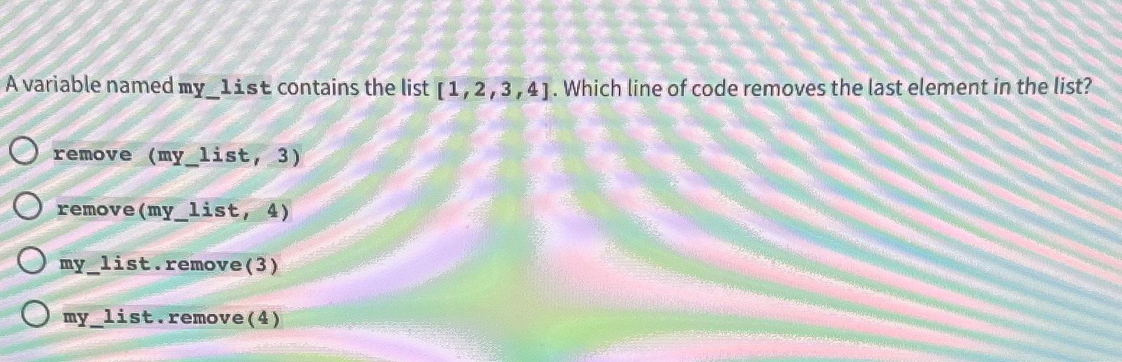 Solved A variable named my1 ﻿ist contains the list 1,2,3,4. | Chegg.com