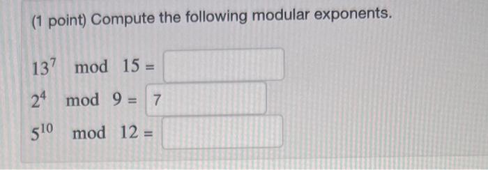 Solved (1 point) Compute the following modular inverses. | Chegg.com