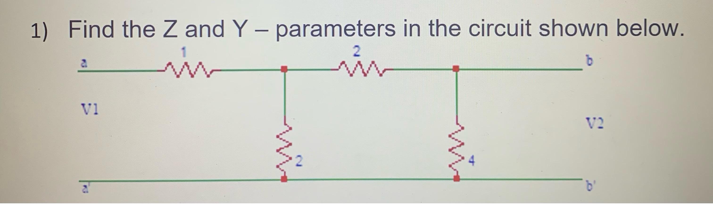 Solved Find the Z ﻿and Y - ﻿parameters in the circuit shown | Chegg.com