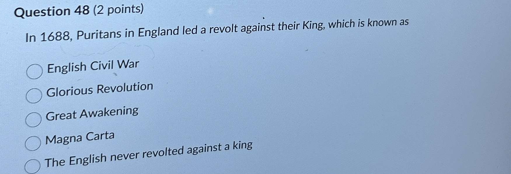 Solved Question 48 (2 ﻿points)In 1688, ﻿Puritans in England | Chegg.com