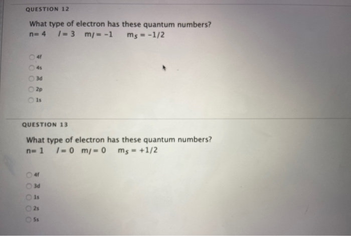 Solved QUESTION 12 What type of electron has these quantum | Chegg.com