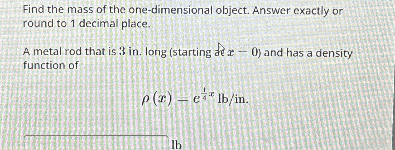Solved Find the mass of the one-dimensional object. Answer | Chegg.com