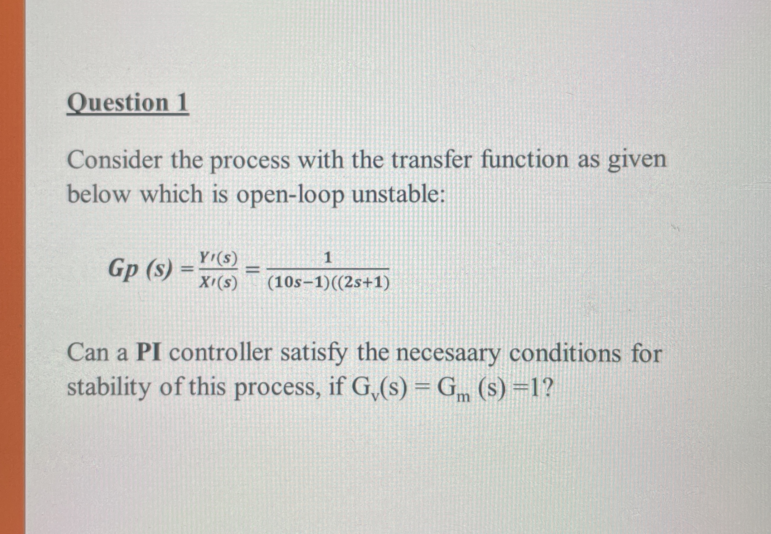 Solved Consider the process with the transfer function as | Chegg.com
