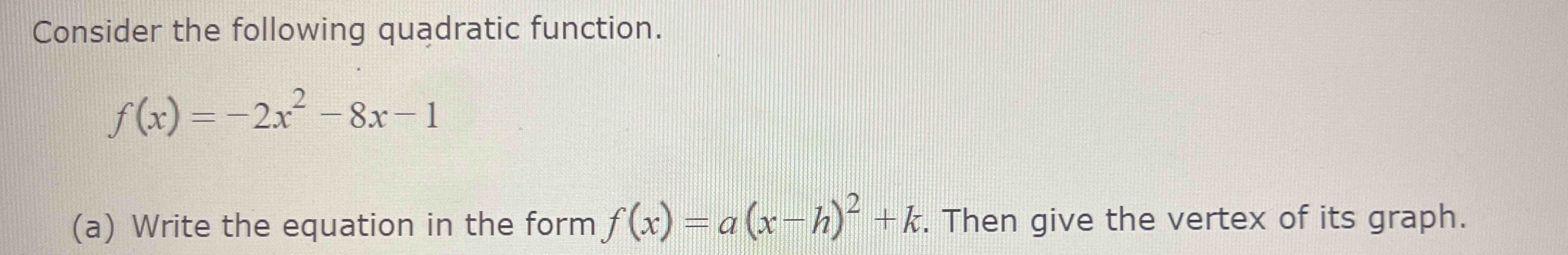 Solved Consider the following quadratic | Chegg.com Solved Consider the following quadratic | Chegg.com