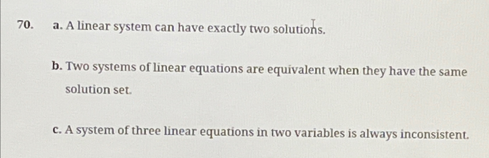 Solved a. ﻿A linear system can have exactly two solutions.b. | Chegg.com