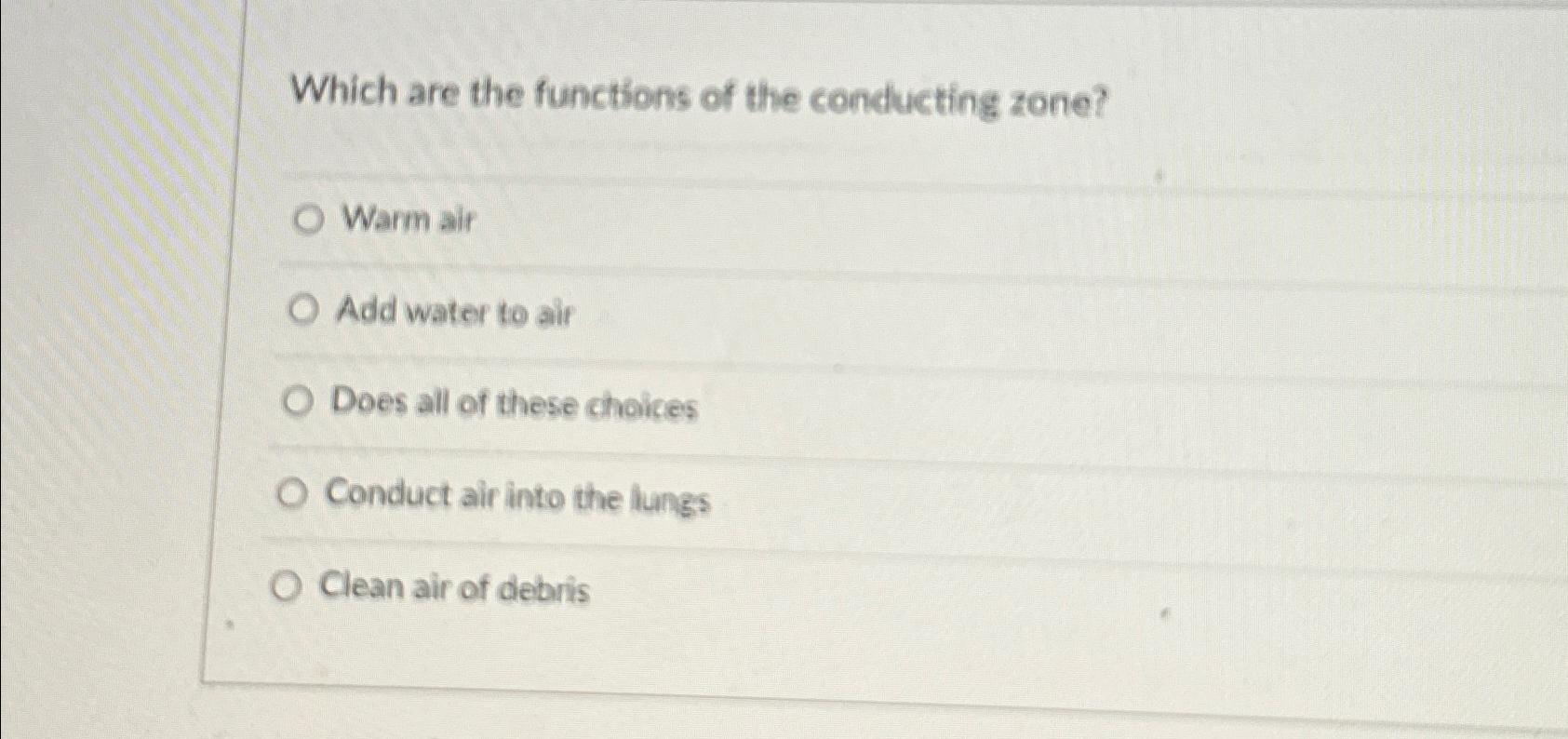 Solved Which are the functions of the conducting zone?Warm | Chegg.com