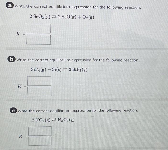 Solved Write the correct equilibrium expression for the | Chegg.com