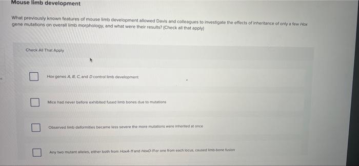 Solved Mouse limb development What previously known features | Chegg.com