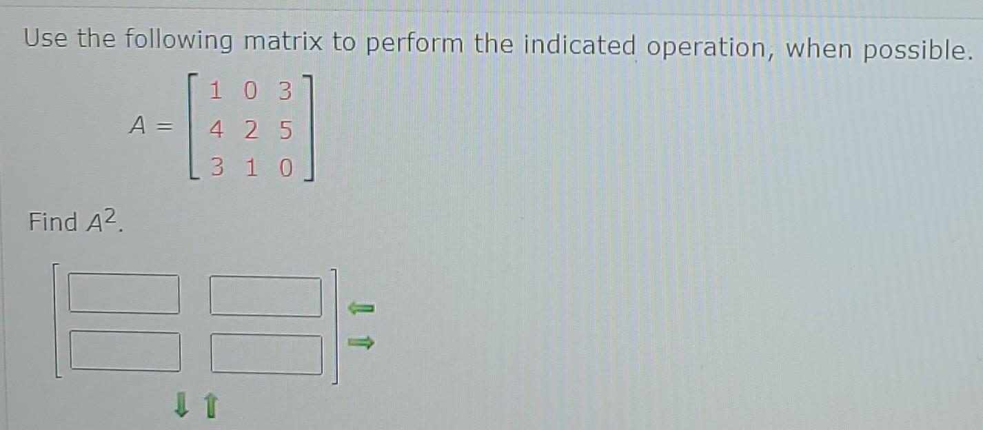 Solved Use The Following Matrices To Perform The Operation