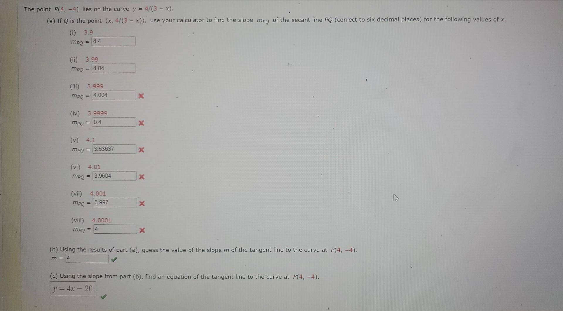 Solved The point P(4,−4) lies on the curve y=4/(3−x). (a) If | Chegg.com