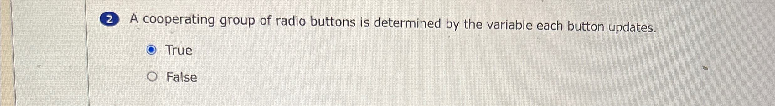 Solved (2) ﻿A cooperating group of radio buttons is | Chegg.com