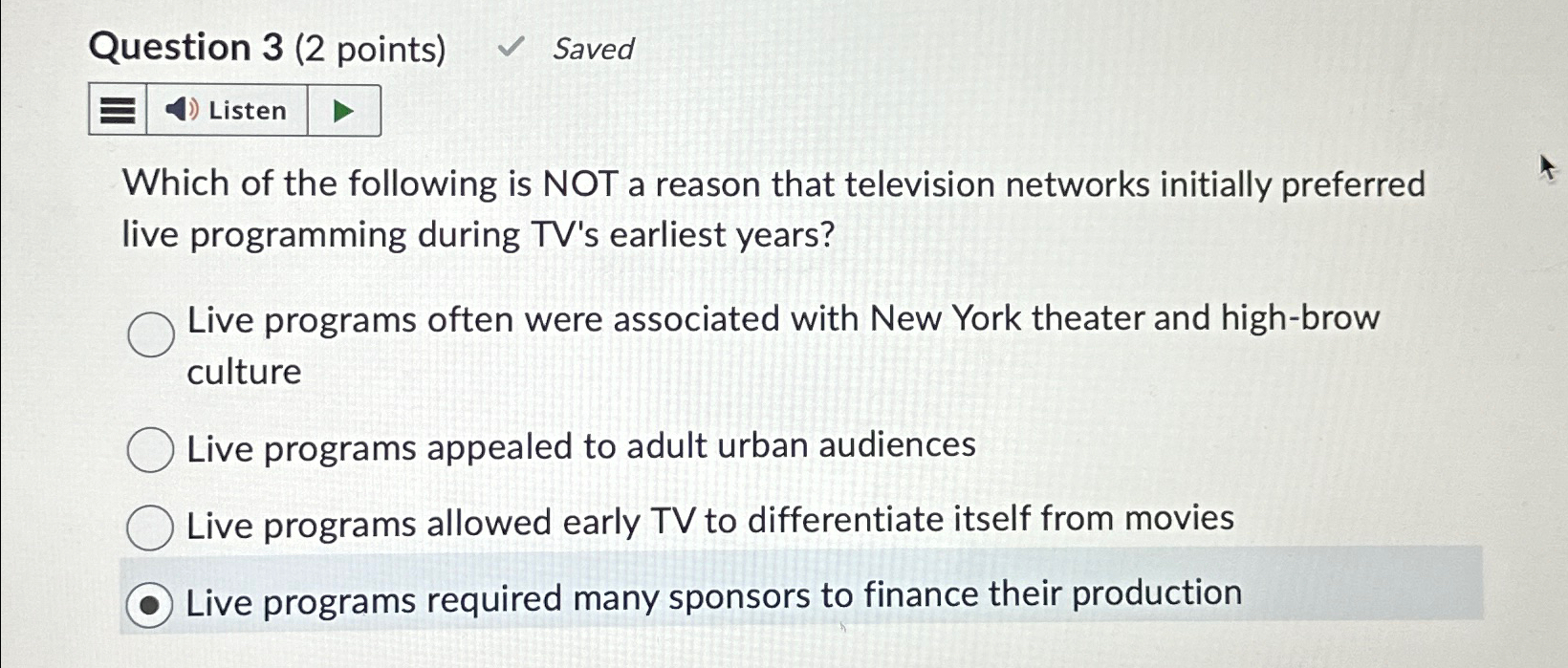 Solved Question 3 (2 ﻿points) ﻿SavedListenWhich of the | Chegg.com
