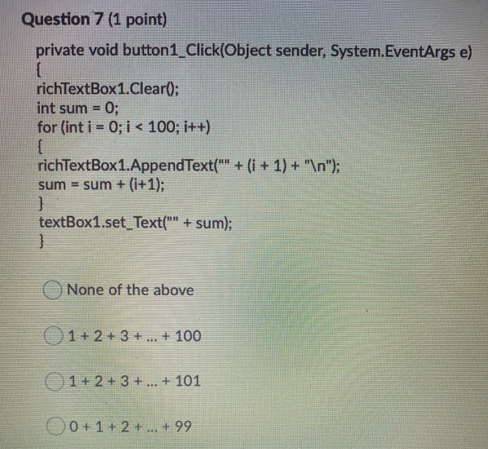 Solved Question 7 (1 point) private void button1 | Chegg.com