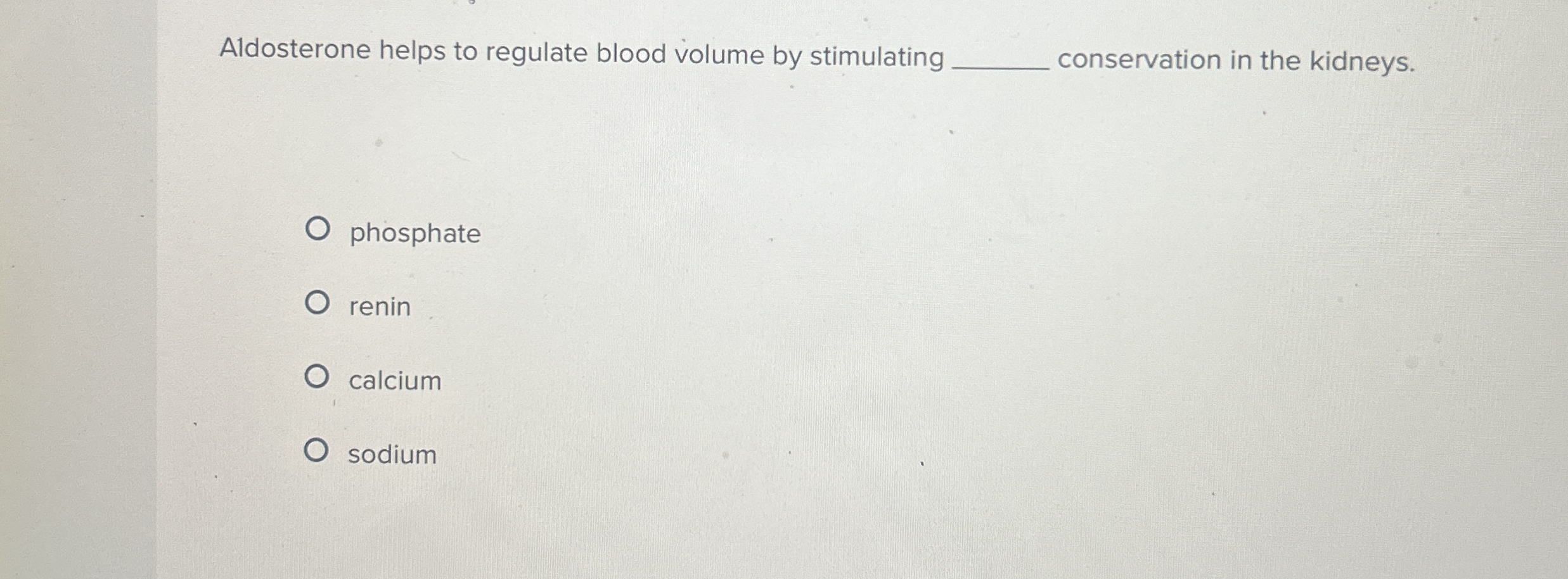 Solved Aldosterone helps to regulate blood volume by | Chegg.com